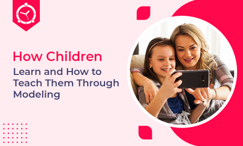 How Children Learn and How to Teach Them Through Modeling - FamilyTime Blog
