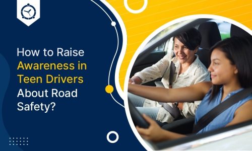 How to Raise Awareness in Teen Drivers About Road Safety? - FamilyTime Blog