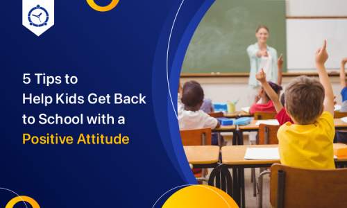5 Tips to Help Kids Get Back to School with a Positive Attitude ...